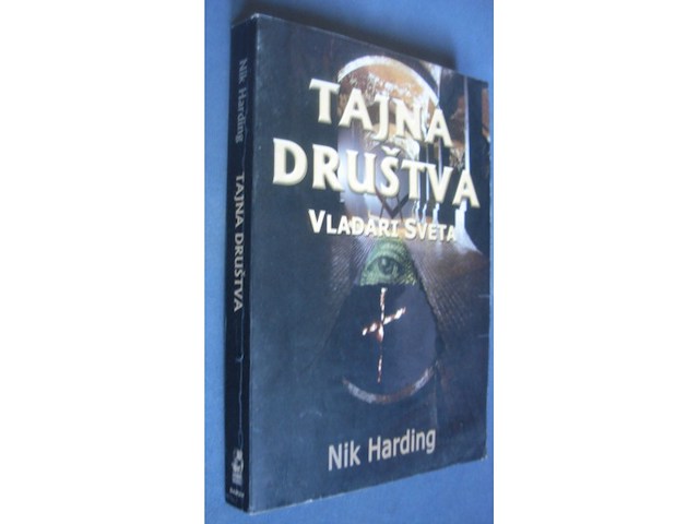 TAJNA DRUŠTVA - VLADARI SVETA - Nik Harding