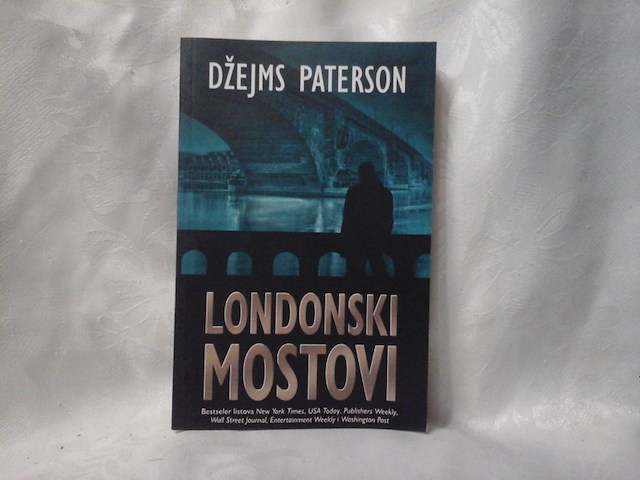 Londonski mostovi Džejms Paterson novo