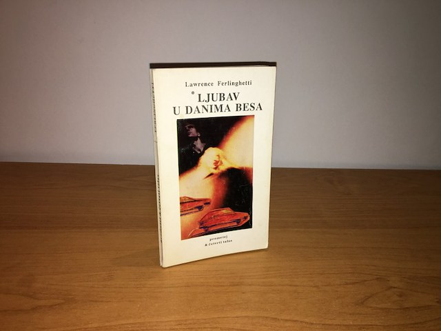 LAWRENCE FERLINGHETTI - LJUBAV U DANIMA BESA