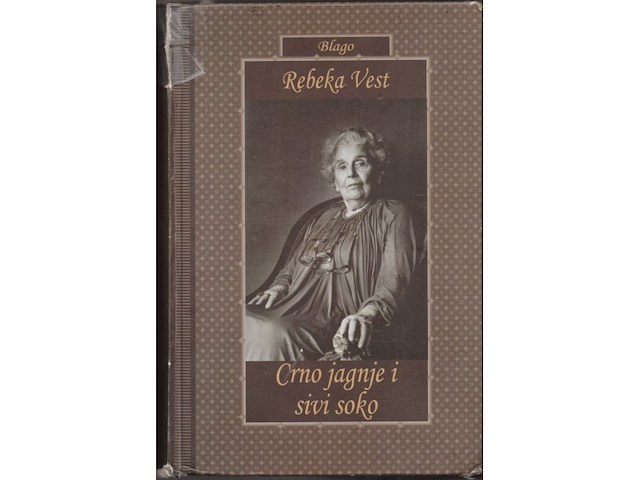 Rebeka Vest - CRNO JAGNJE I SIVI SOKO