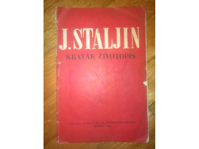 Staljin - Kratak zivotopis - 1944. - RATNO IZDANJE