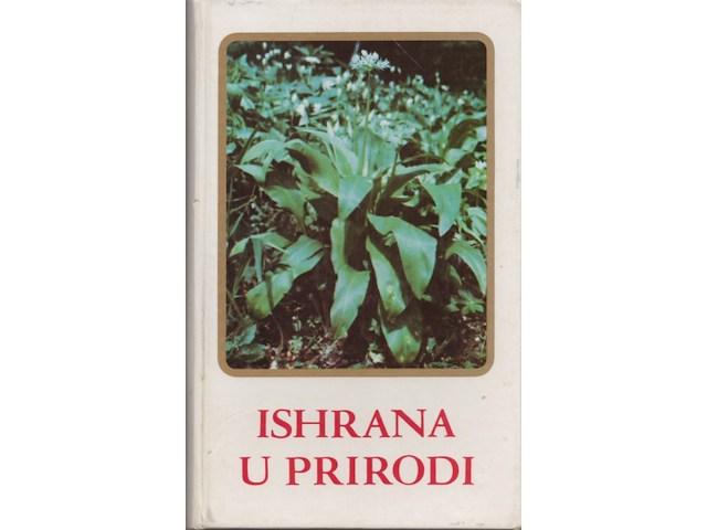 Borivoj Vračarić - ISHRANA U PRIRODI (priručnik)