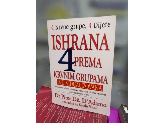 ISHRANA PREMA KRVNIM GRUPAMA Dz. D`Adamo Piter