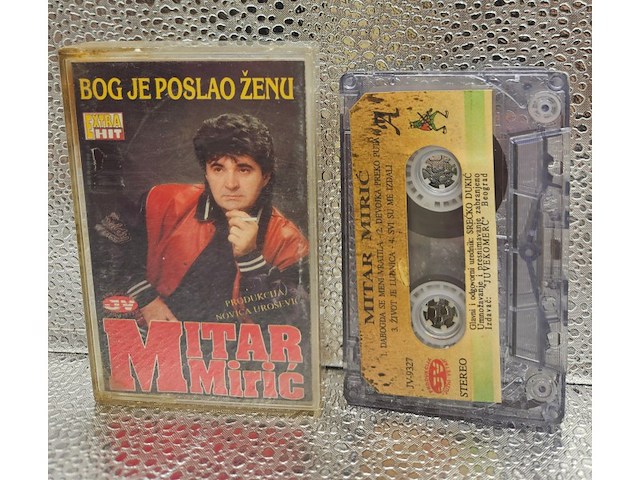 MITAR MIRIĆ BOG JE POSLAO ŽENU