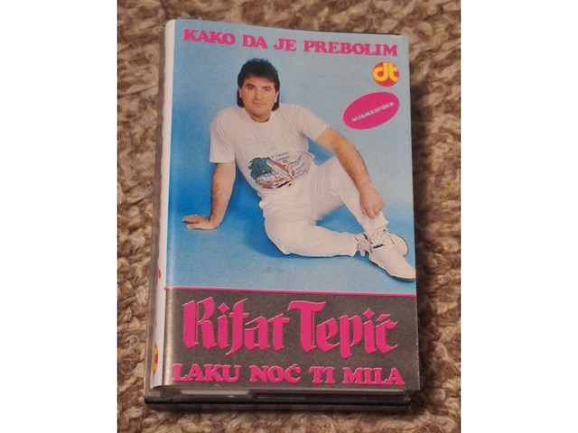KASETA-RIFAT TEPIĆ-KAKO DA JE PREBOLIM-ORIGINAL