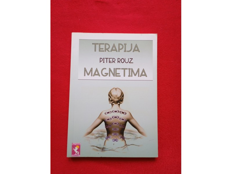 Terapija magnetima - Piter Rouz