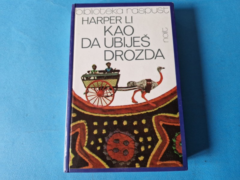 KAO DA UBIJEŠ DROZDA - HARPER LI