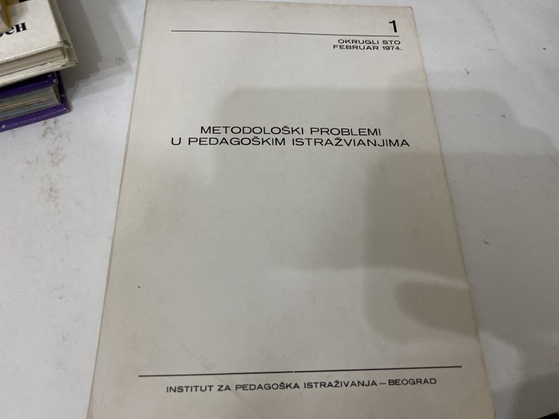 METODOLOŠKI PROBLEMI U PEDAGOŠKIM ISTRAŽVIANJIMA