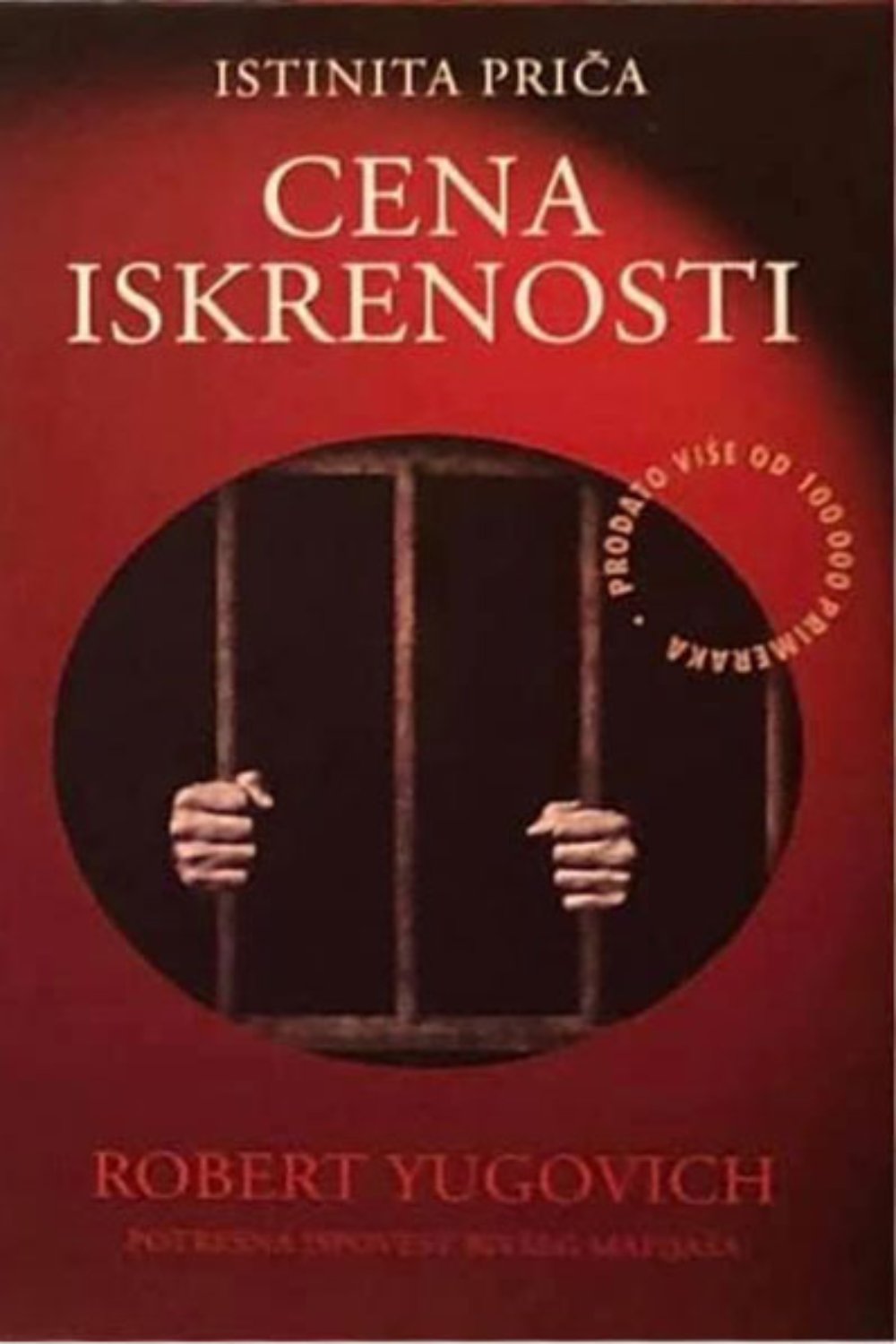 Cena iskrenosti : potresna ispovest bivšeg mafijaša