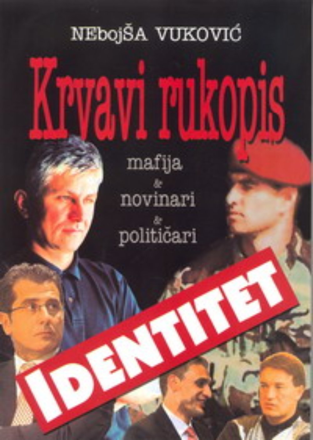 KRVAVI RUKOPIS mafija & novinari & političari