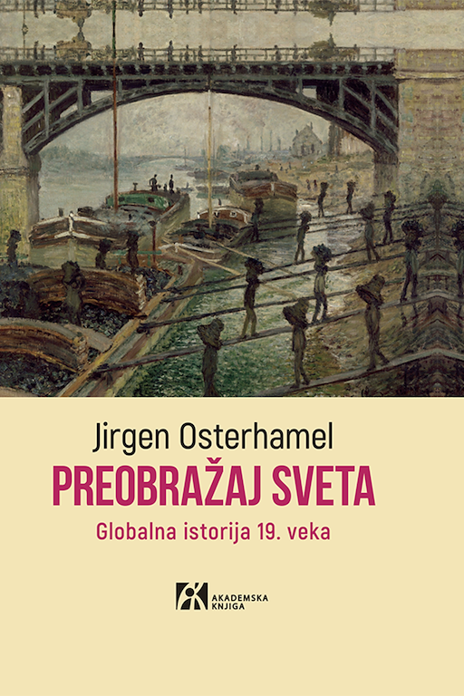 Preobražaj sveta. Globalna istorija 19. veka