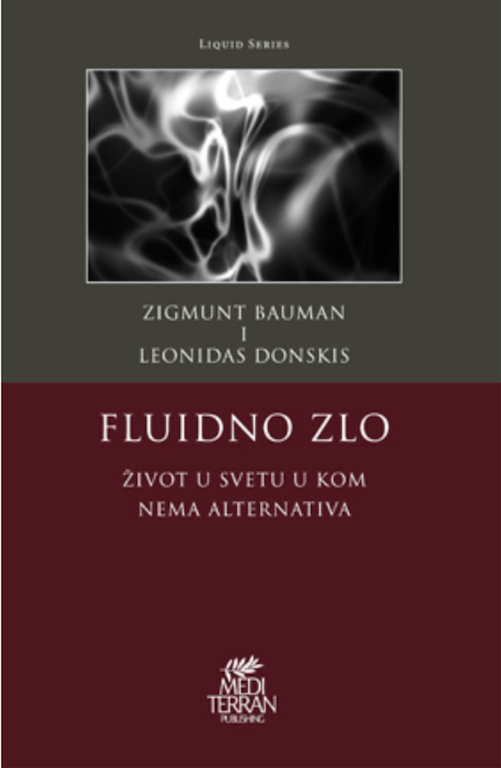 Fluidno zlo - život u svetu u kom nema alternativa