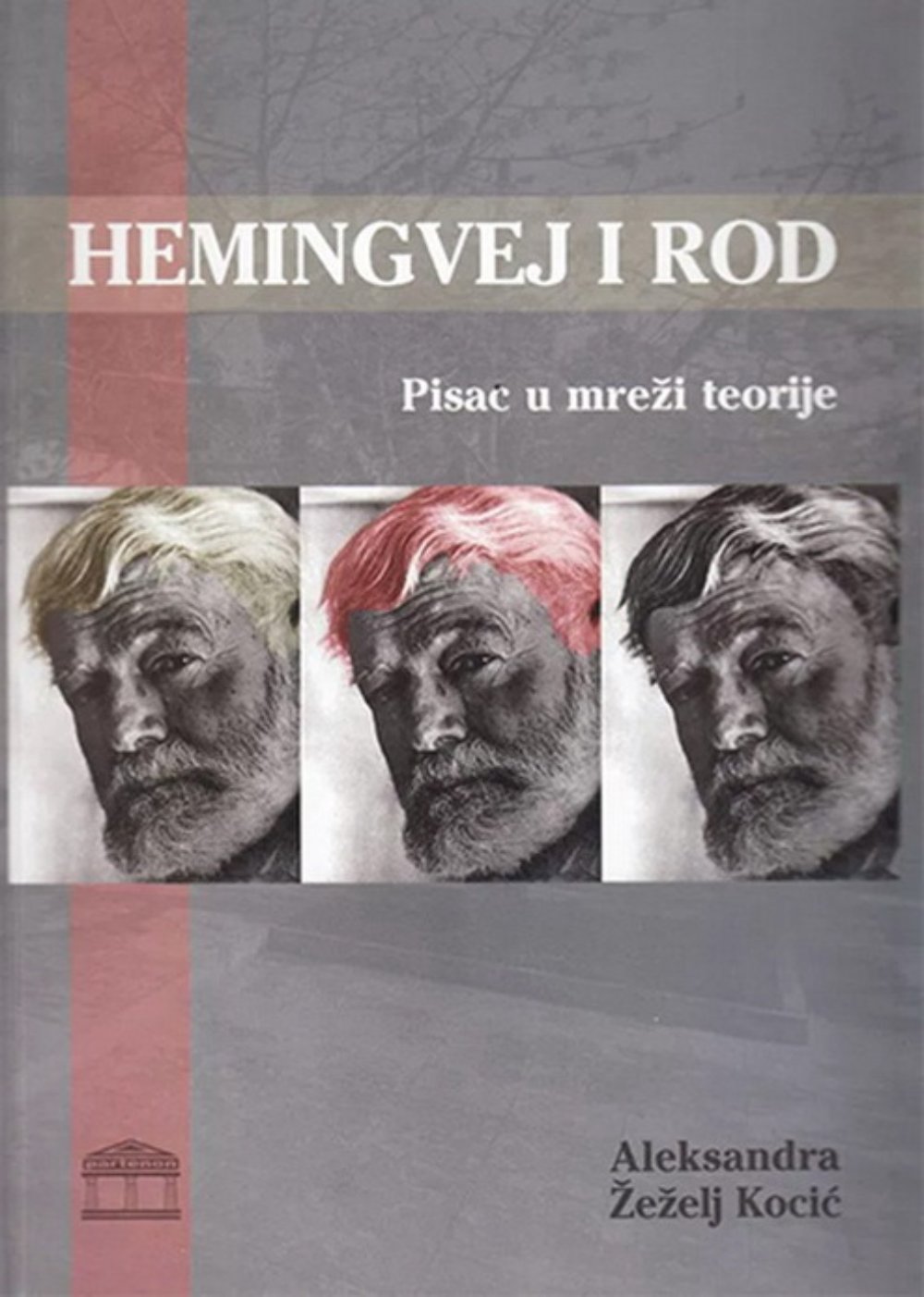 Hemingvej i rod: pisac u mreži teorije