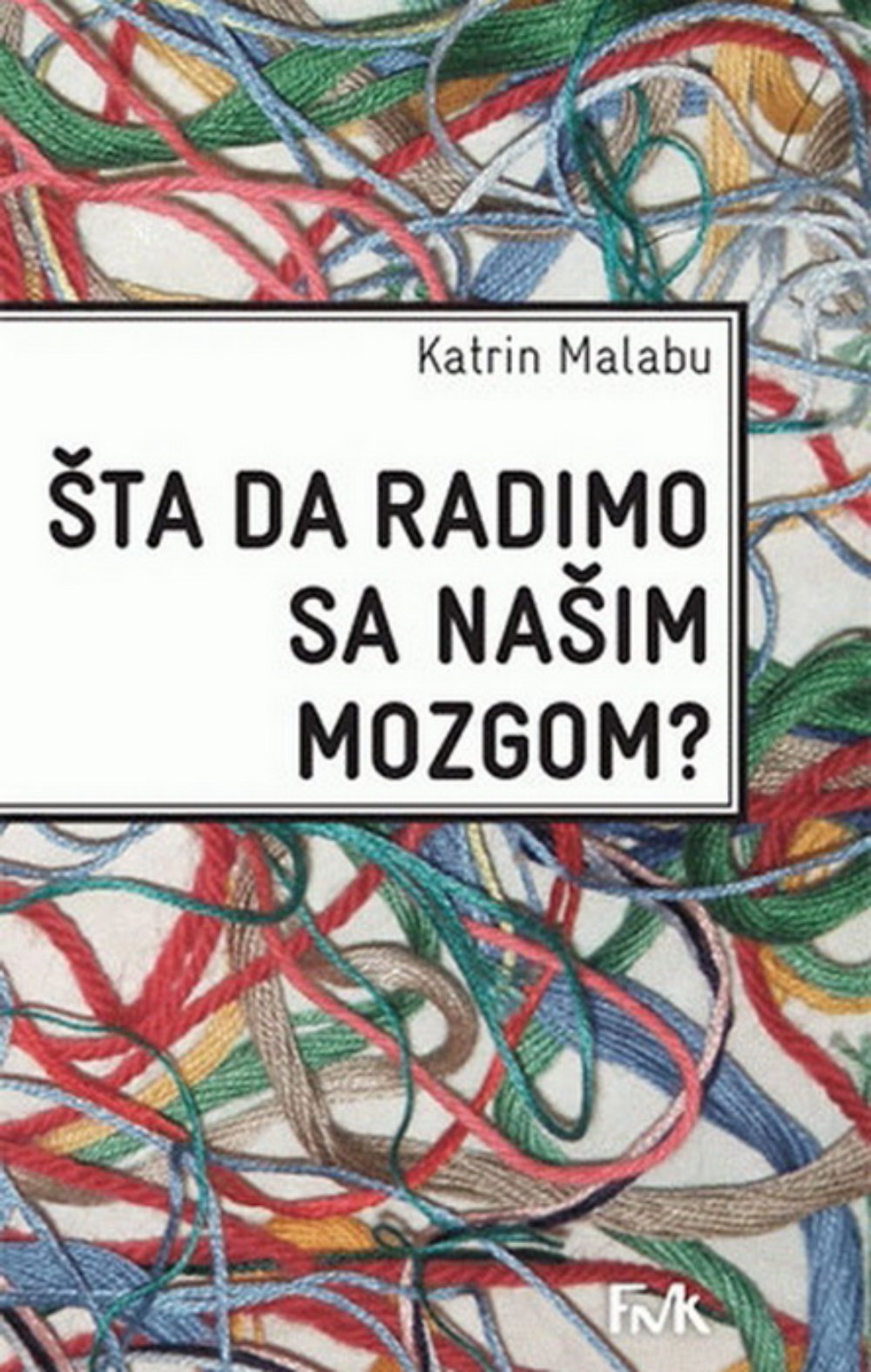 Šta da radimo sa našim mozgom