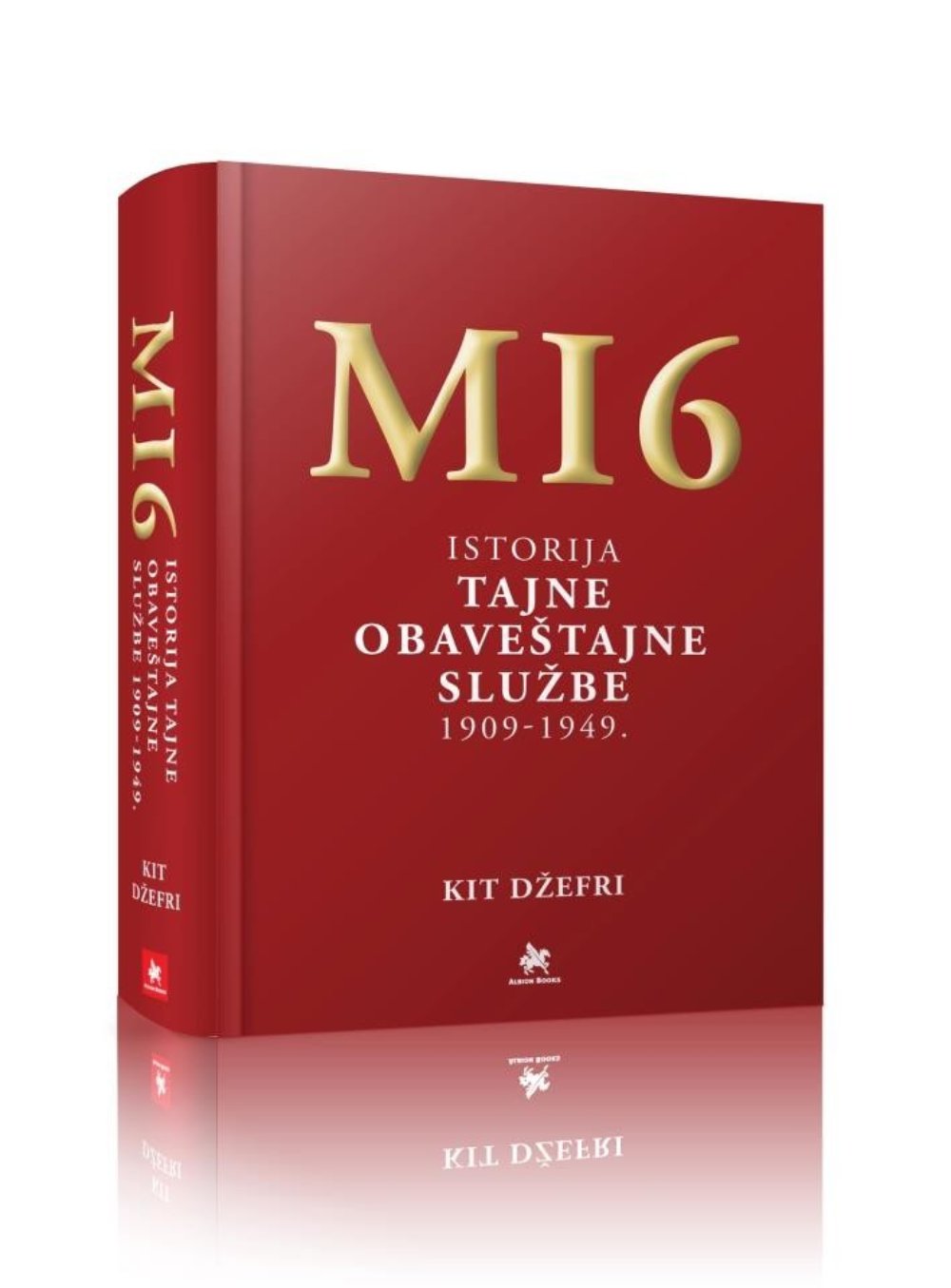 MI6 - istorija Tajne obaveštajne službe 1909-1949.