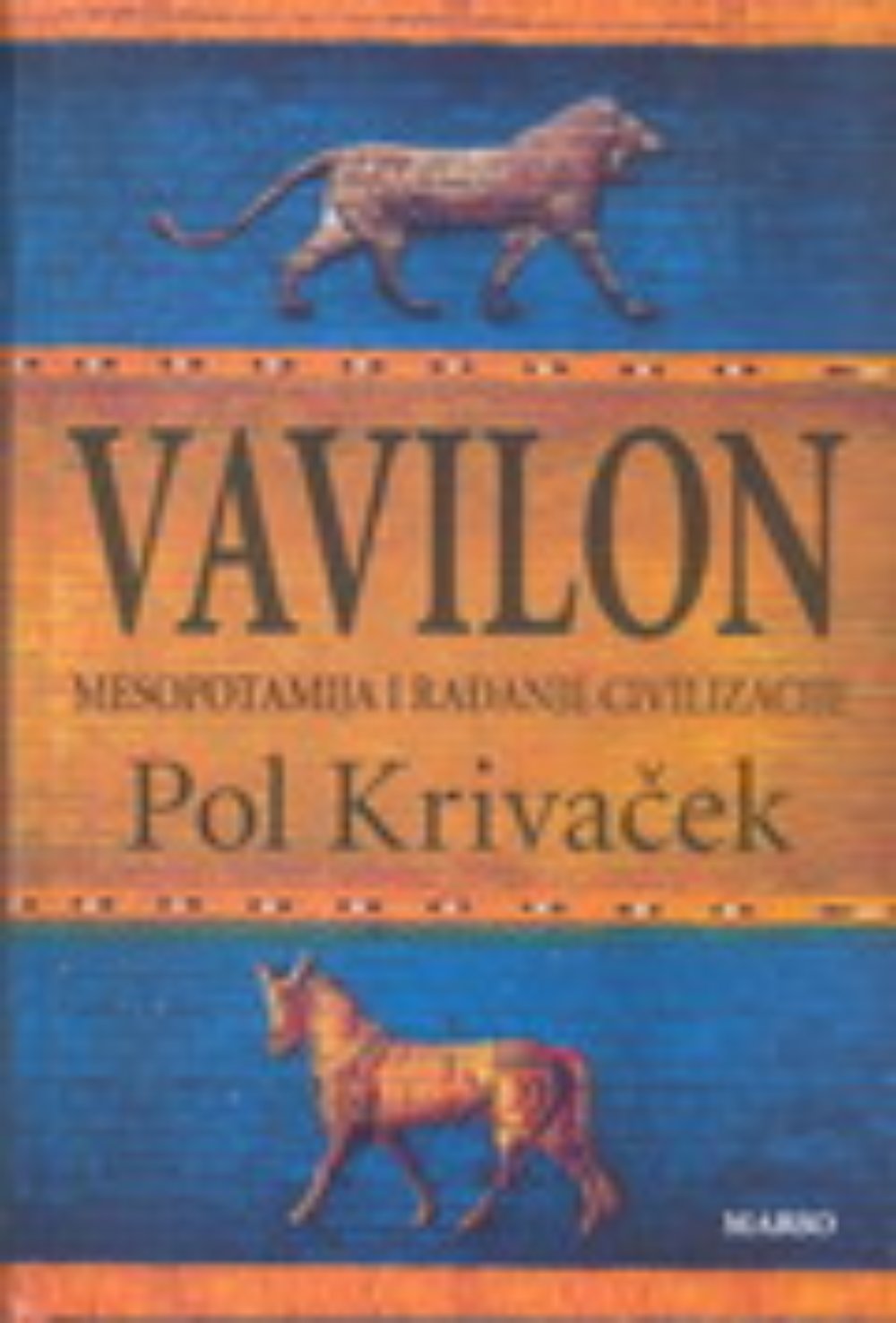 Vavilon: Mesopotamija i rađanje civilizacije