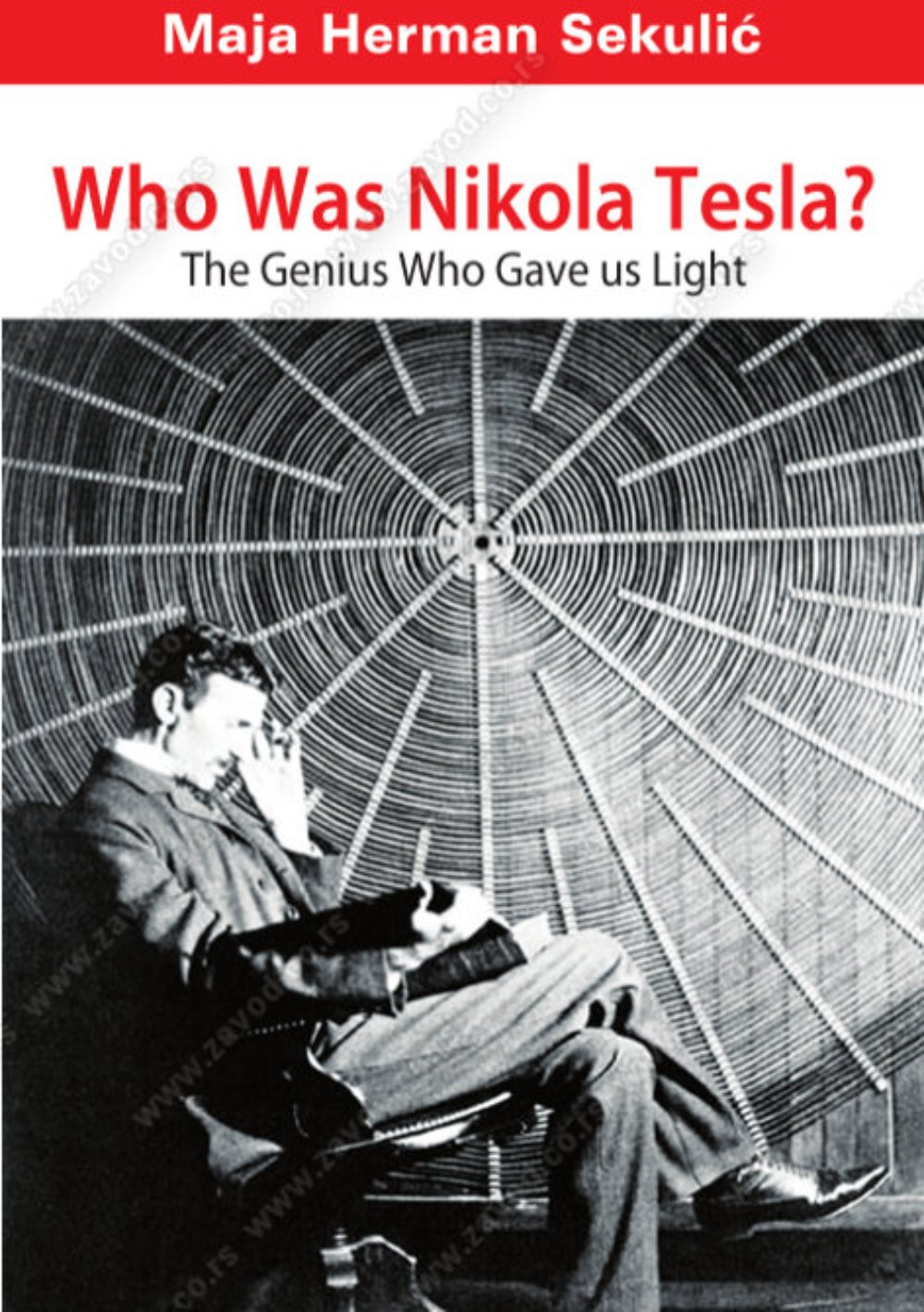 Who Was Nikola Tesla? The Genius Who Gave us Light