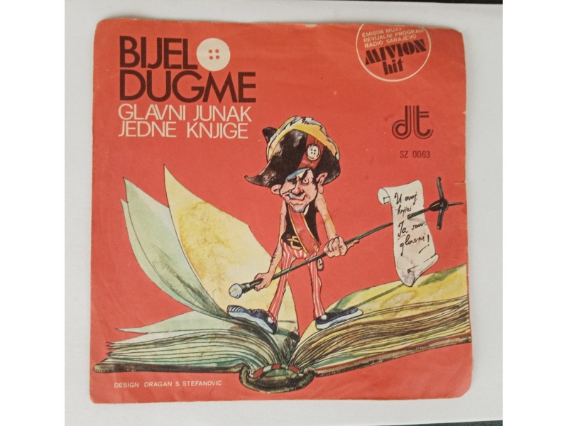 BIJELO DUGME - GLAVNI JUNAK JEDNE KNJIGE