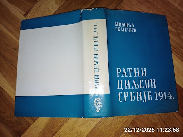 MILORAD EKMEČIĆ, RATNI CILJEVI SRBIJE