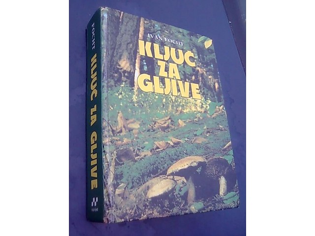 KLJUČ ZA GLJIVE - Ivan Focht