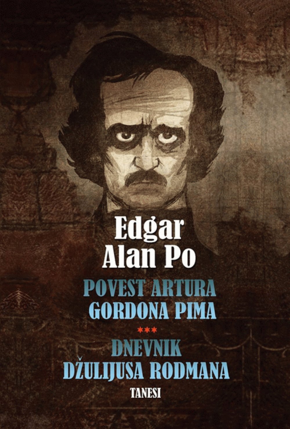 Povest Artura Gordona Pima ; Dnevnik Džulijusa Rodmana