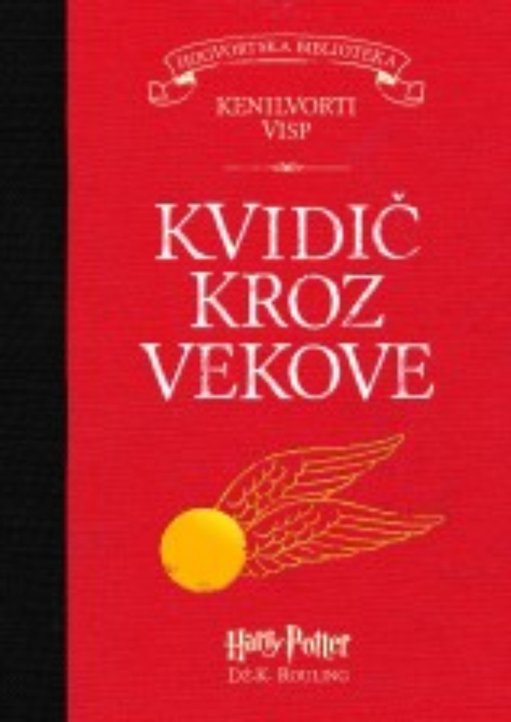Kvidič kroz vekove *Hogvortska biblioteka