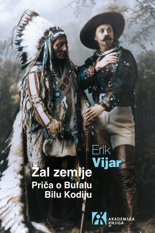 ŽAL ZEMLJE. Priča o Bufalu Bilu Kodiju