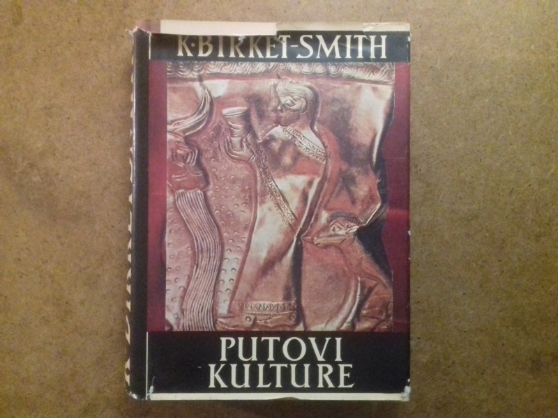 PUTOVI KULTURE - Kaj Birket Smith