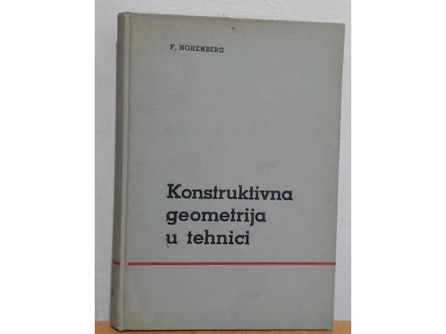 KONSTRUKTIVNA GEOMETRIJA U TEHNICI - F. HOHENBERG