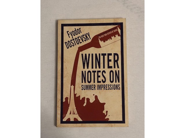Winter Notes on Summer Impressions - F.M.Dostoevsky