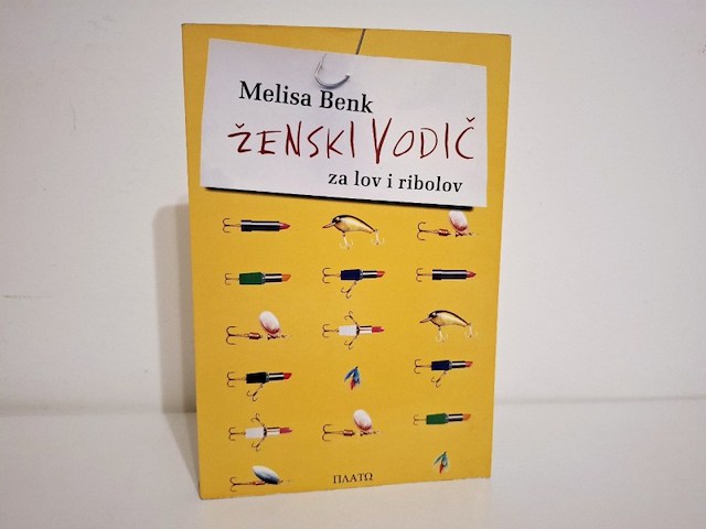 Ženski vodič za lov i ribolov  - Melisa Benk