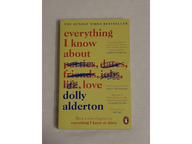 Everything I Know About Love - Dolly Alderton