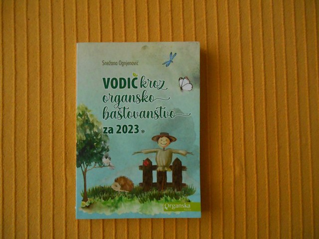 Vodič kroz organsko baštovanstvo za 2023. godinu