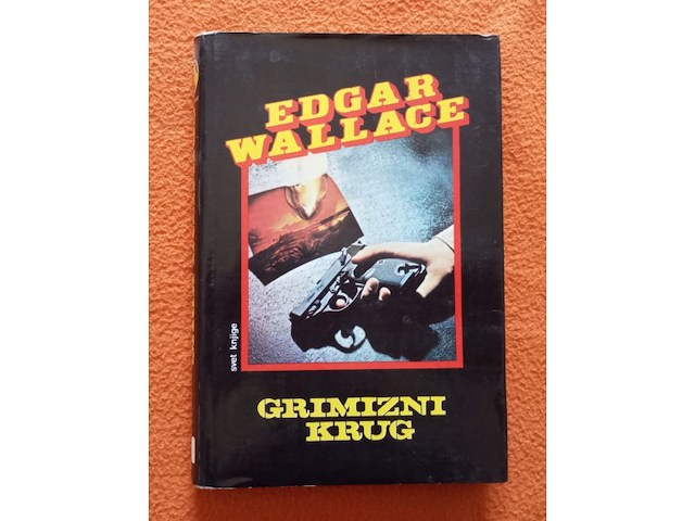 EDGAR WALLACE - Grimizni Krug (roman)