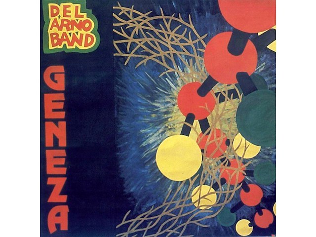 LP: DEL ARNO BAND - Geneza (1993) NOVA, NESLUŠANA