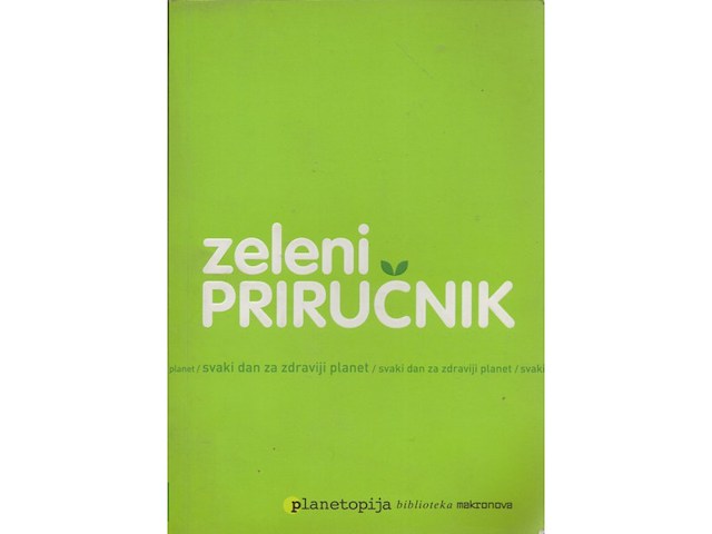 E. Rogers, T. M. Kostigen - ZELENI PRIRUČNIK (ekologija