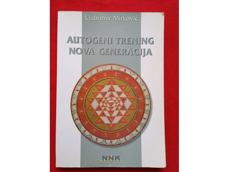 Autogeni trening nova generacija - Ljubomir Mirkovic