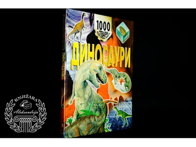 1000 STVARI KOJE TREBA ZNATI / DINOSAURUSI - Džon Farndon