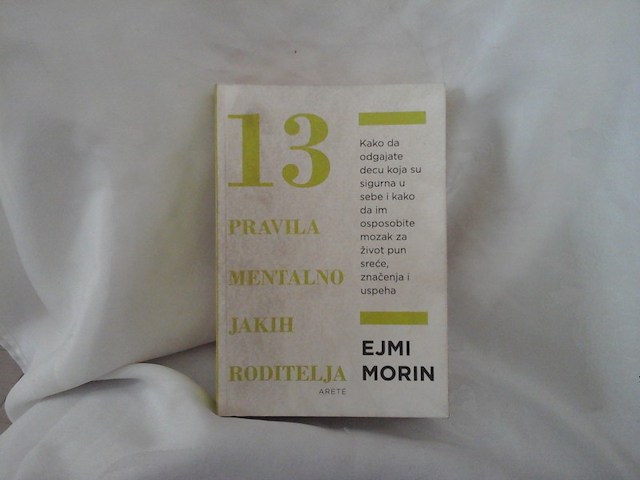 13 pravila mentalno jakih roditelja,  Ejmi Morin