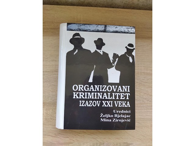 Organizovani Kriminalitet Izazov XXI.veka * Novo