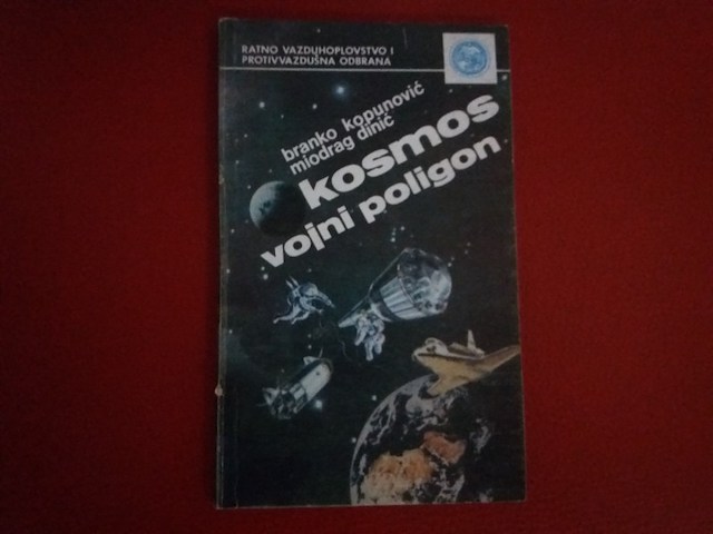 KOSMOS VOJNI POLIGON BRANKO KOPUNOVIC DINIC MIODRAG
