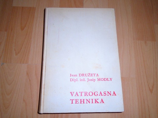 Vatrogasna tehnika Ivan Družeta
