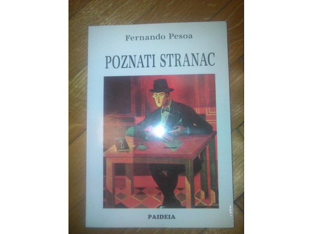 Fernando Pesoa - Poznati stranac