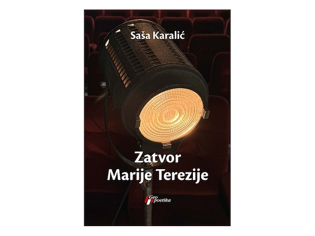 Saša Karalić, Zatvor Marije Terezije