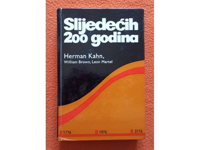 HERMAN KAHN - Slijedećih 200 Godina (roman)