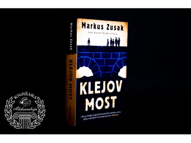 KLEJOV MOST - Markus Zusak