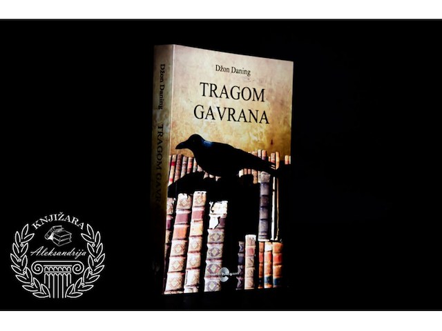 TRAGOM GAVRANA - Džon Daning