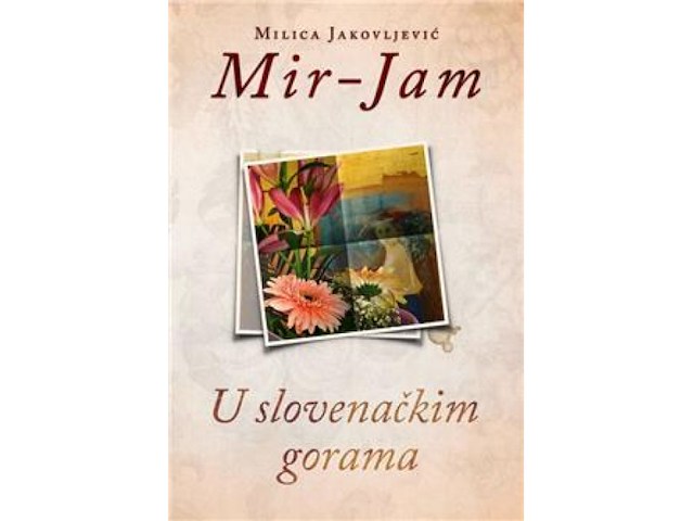 U SLOVENAČKIM GORAMA - Milica Jakovljević Mir Jam