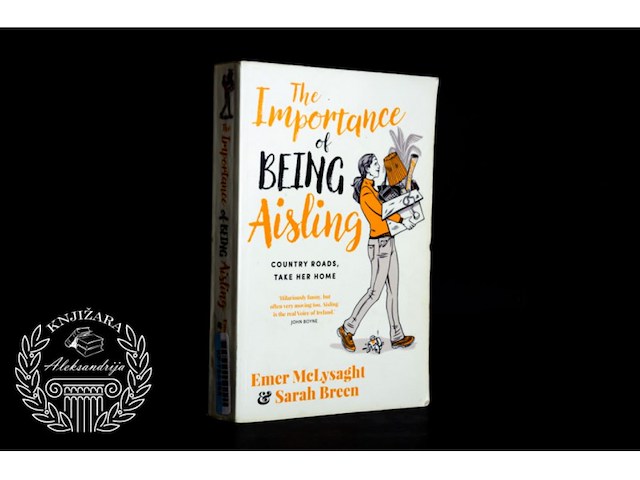 THE IMPORTANCE OF BEING AISLING - Emer McLysaght / Sarah Breen