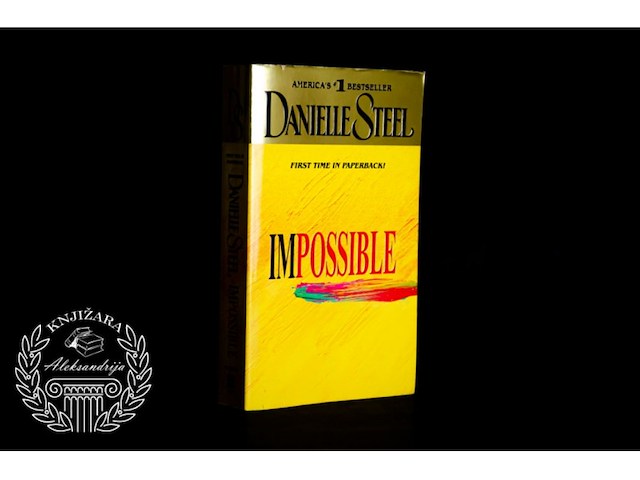 IMPOSSIBLE - Danielle Steel / Danijela Stil Nemoguće